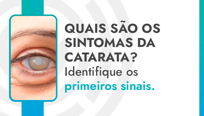 Quais São os Sintomas da Catarata? Identifique os Primeiros Sinais ...